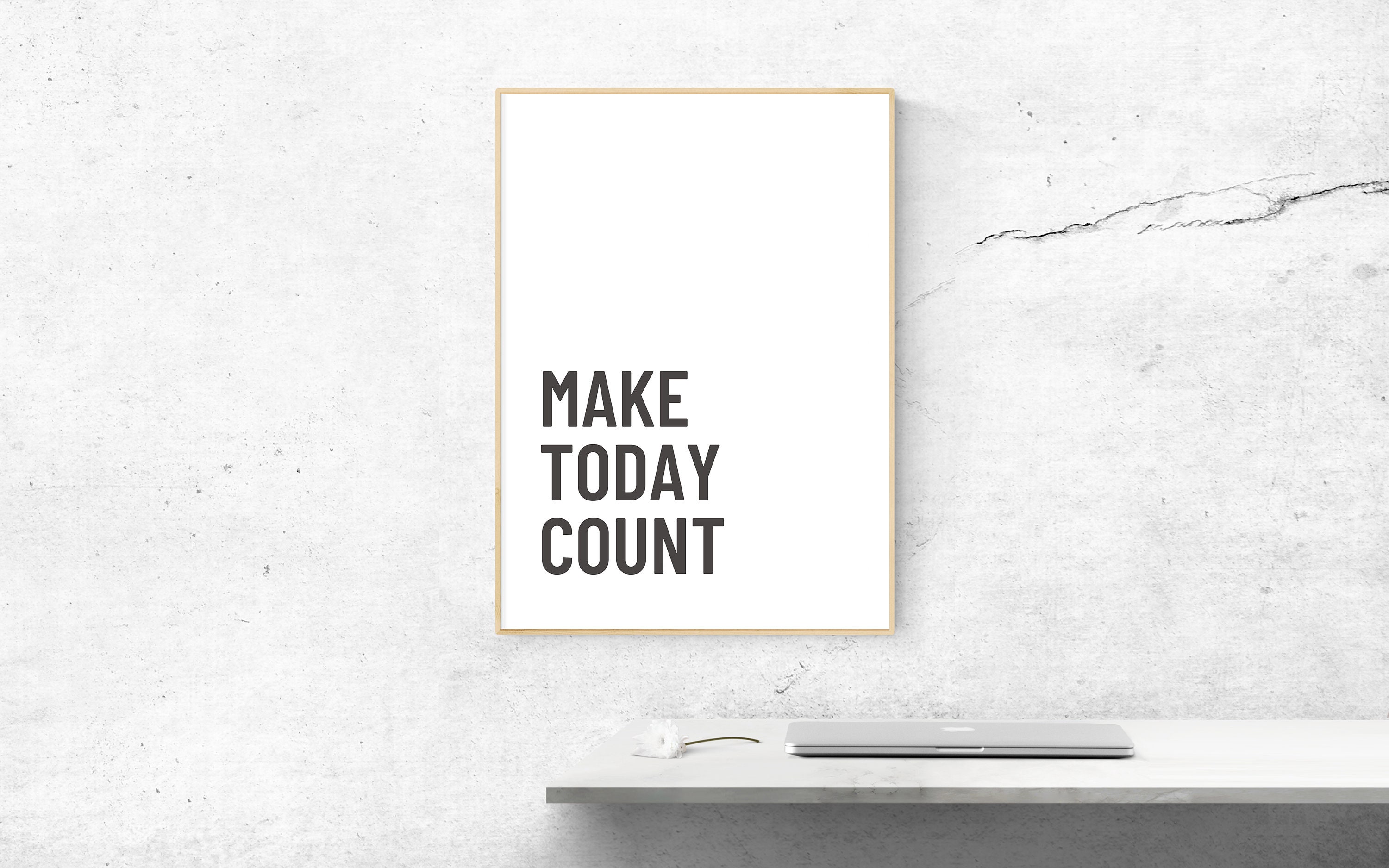 MAKE TODAY COUNT Minimalist Printable Wall Art, Motivational Wall Décor ...