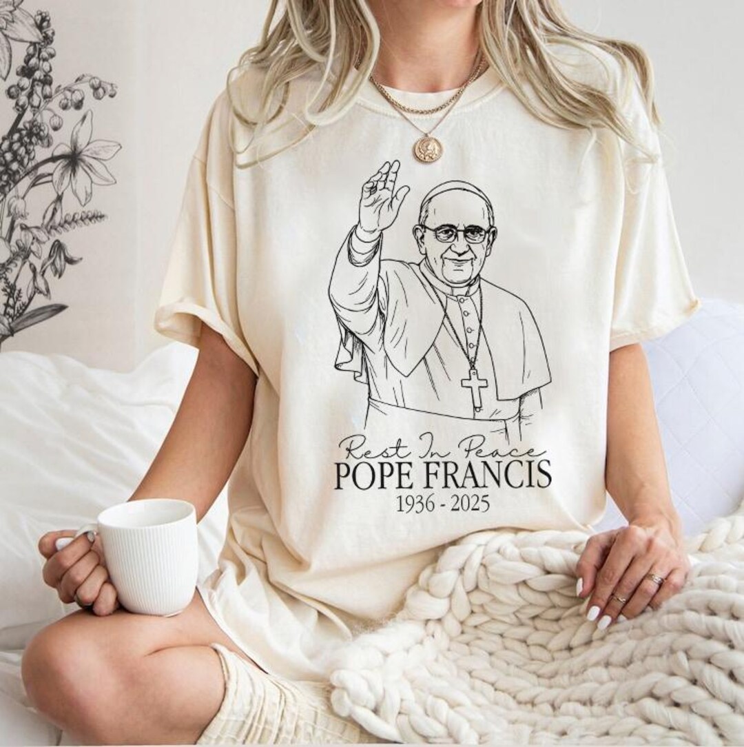 RIP Pope Francis Shirt, Pope Francis 1936 2025 Tshirt, Memorial T-shirt ...