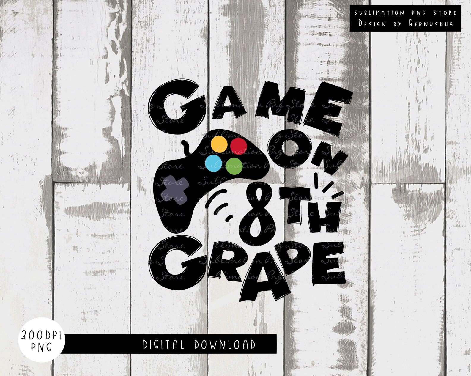 Game on 8th Grade Png Sublimation Design Download Eighth - Etsy