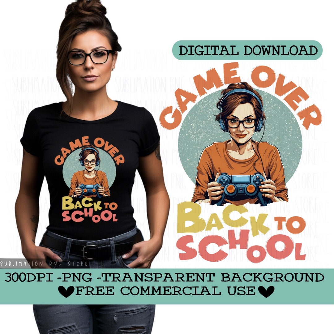 Game Over Back to School Png Sublimation Design Download, Teacher Png ...