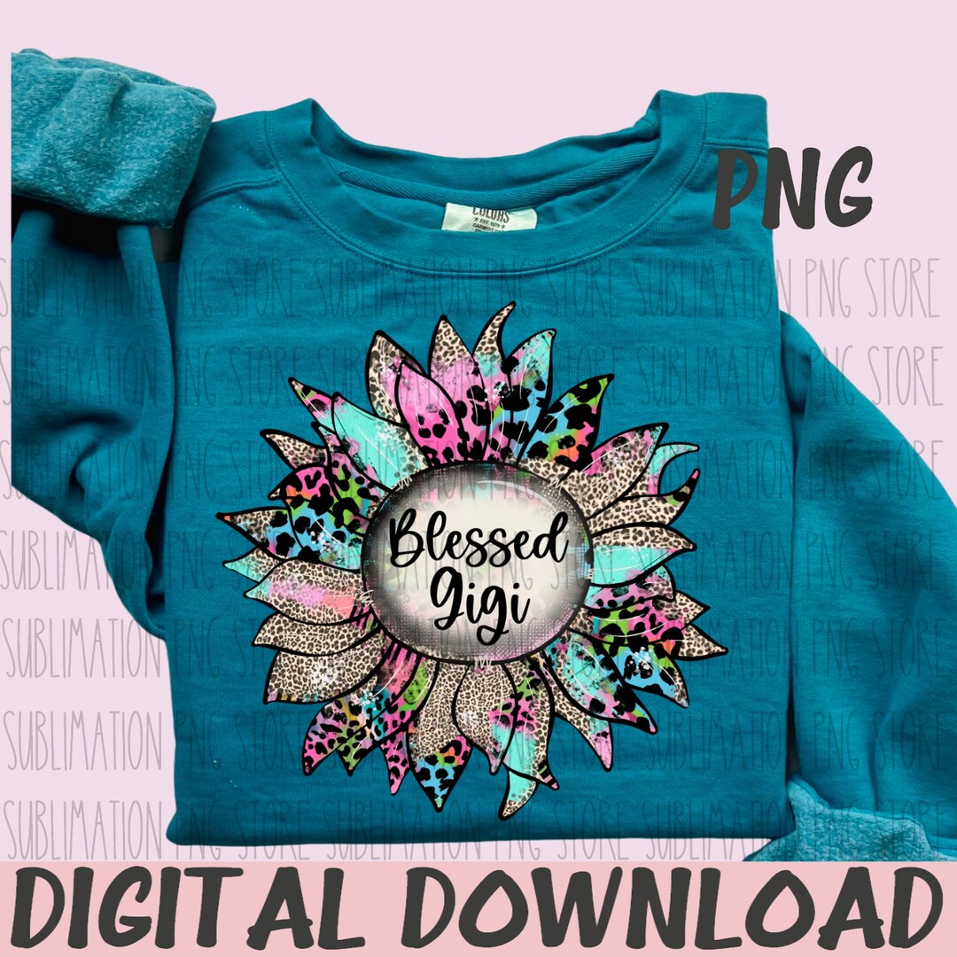 Blessed Gigi Png Sublimation Design Download, Blessed Png, Gigi Png ...