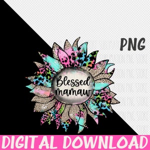 Blessed Mamaw Png Sublimation Design Download, Blessed Mamaw Png, Leopard Sunflower Png, Mamaw ...