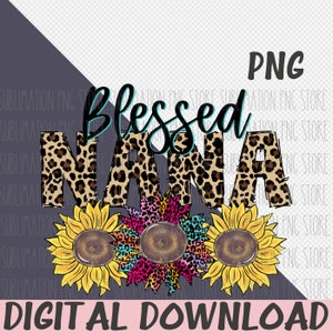 Blessed Nana Png Sublimation Design Leopard Print Sunflower Mother's Day Png Digital Download - Etsy