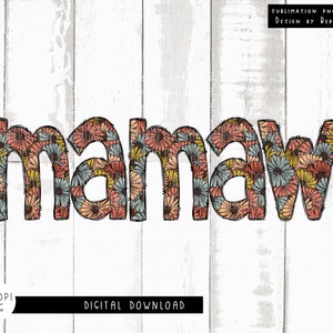 Floral Mamaw Png, Sublimation Design Download, Mamaw Png, Retro, Boho ...