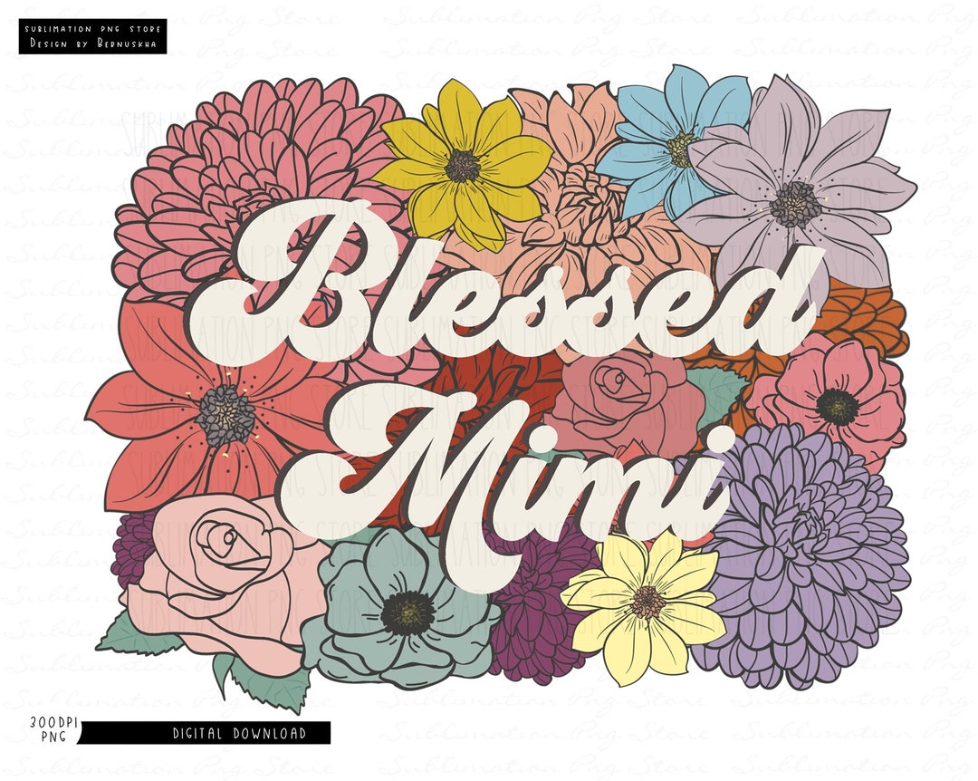 Blessed Mimi Png, Mimi Sublimation Design Download, Blessed Png, Mimi ...