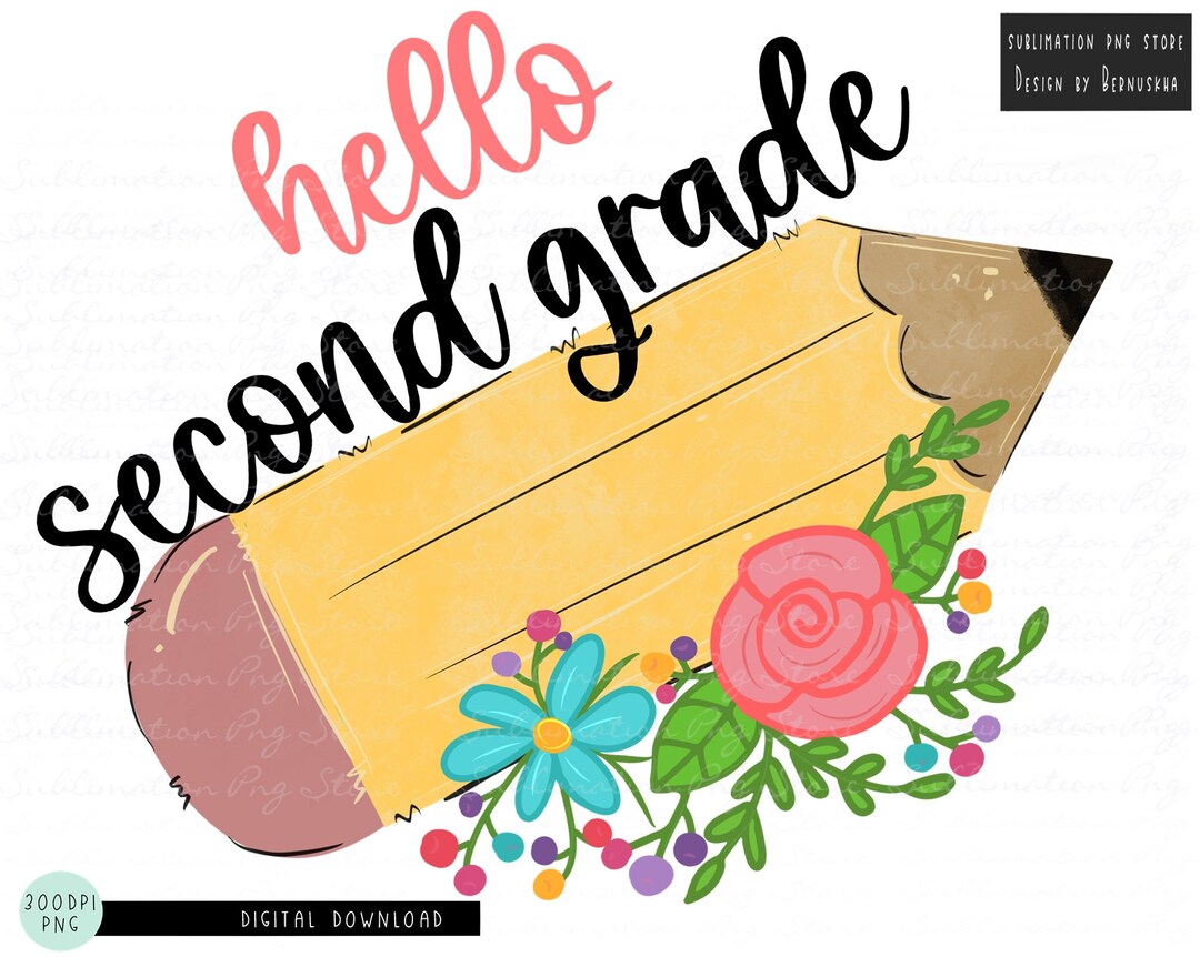 Hello Second Grade Back to School Png Sublimation Design Download ...