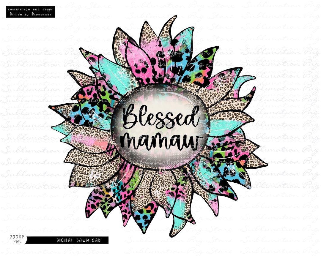 Blessed Mamaw Png Sublimation Design Download, Blessed Mamaw Png, Leopard Sunflower Png, Mamaw ...