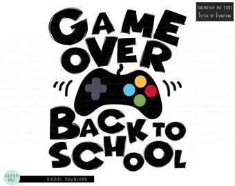 Game Over Back to School Png Sublimation Design Download Back - Etsy