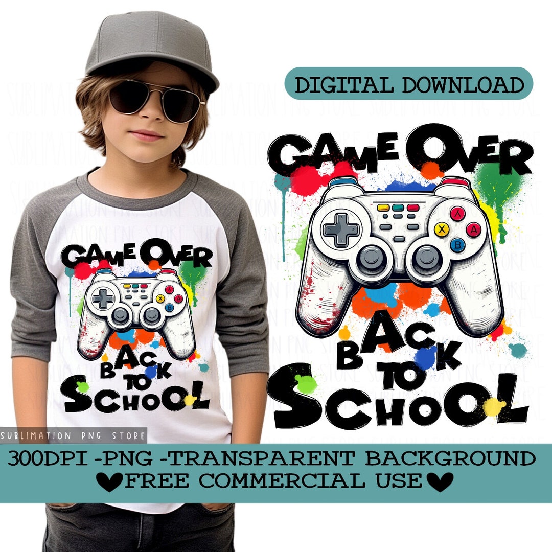 Game Over Back to School Png, School Sublimation Design Download, First ...