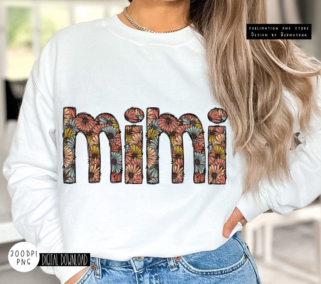 Floral Mimi Png, Sublimation Design Download, Mimi Png, Retro, Boho ...