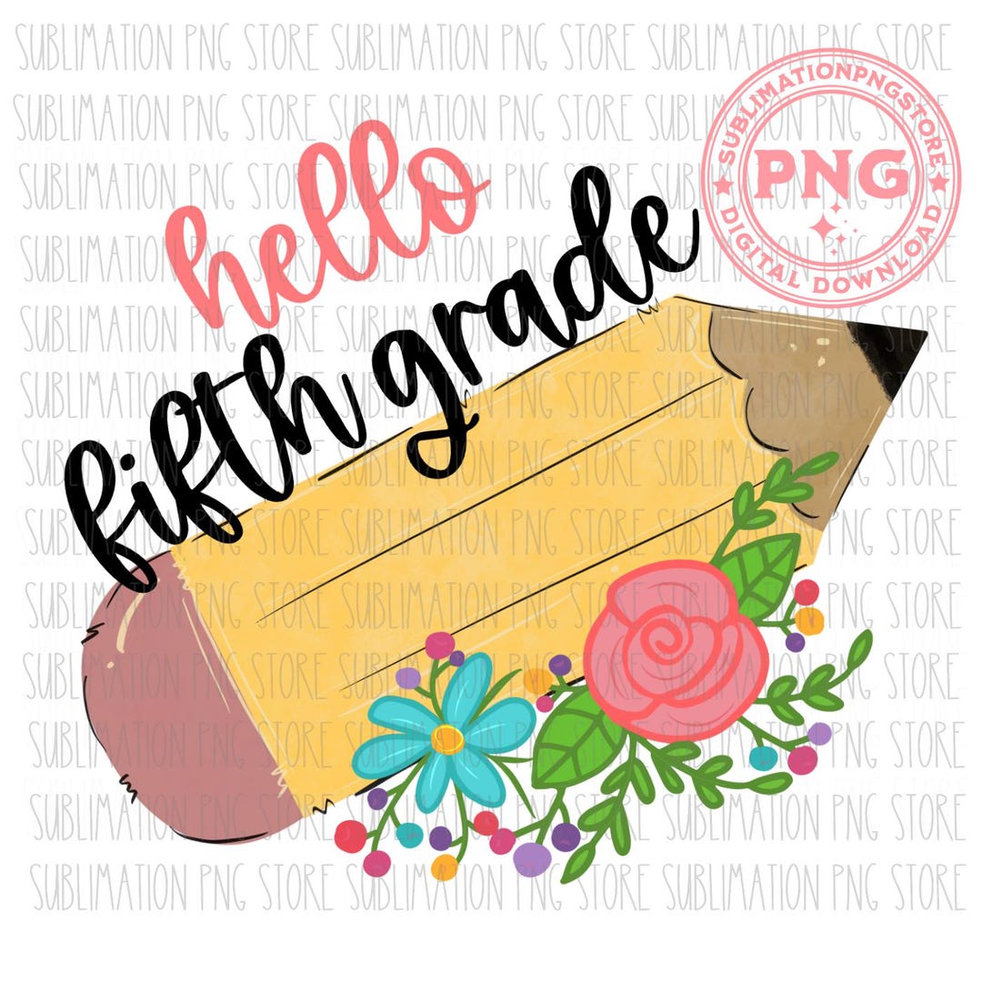 Hello Fifth Grade Back to School Png Sublimation Design First Day of ...