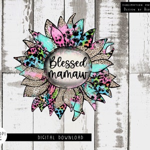 Blessed Mamaw Png Sublimation Design Download, Blessed Mamaw Png, Leopard Sunflower Png, Mamaw ...