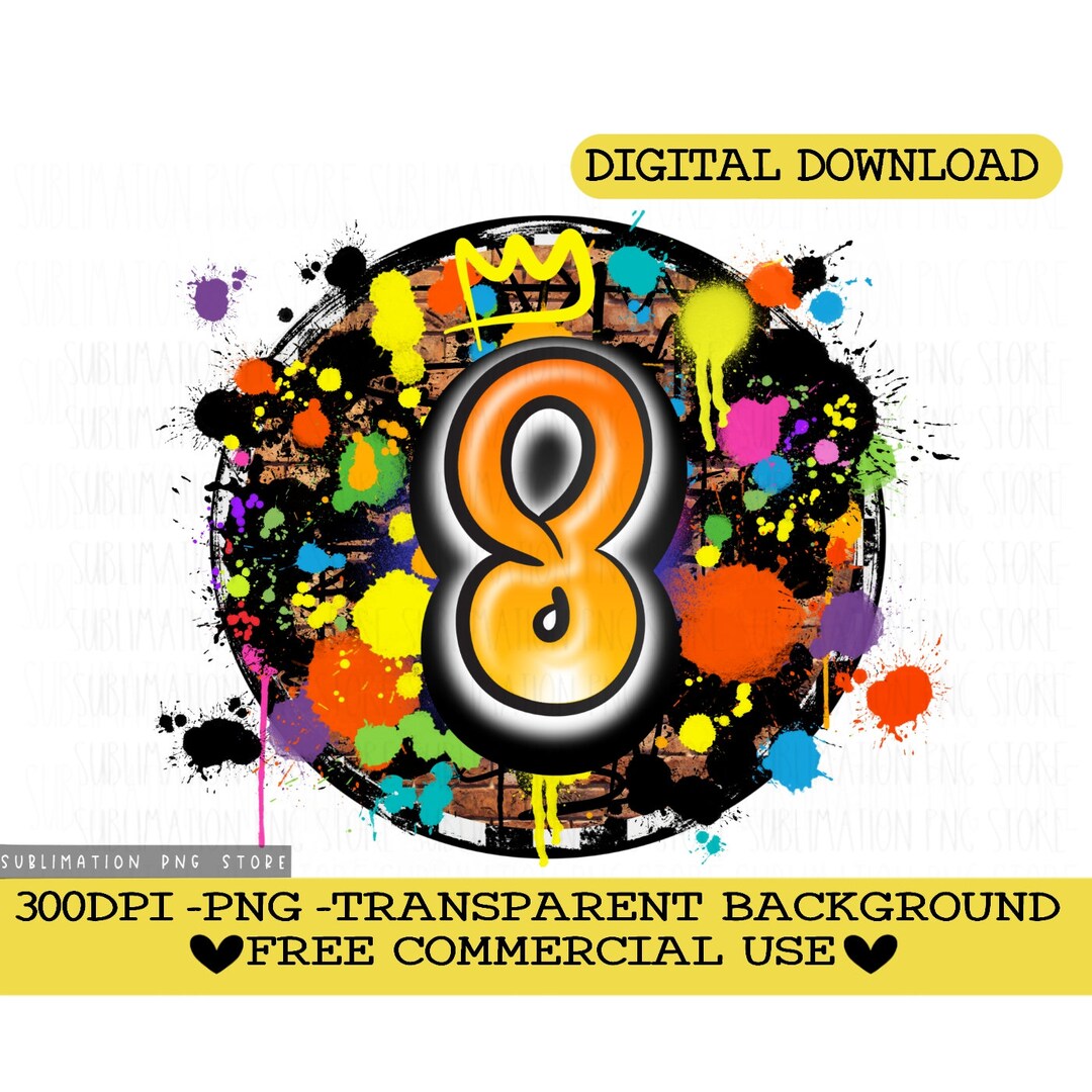 Graffiti Birthday Sublimation Designs Download, Eighth Birthday Png ...