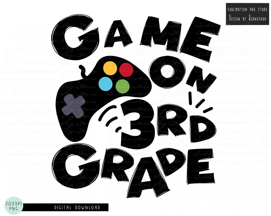 Game on 3rd Grade Png Sublimation Design Download, Third Grade Png, 3rd ...