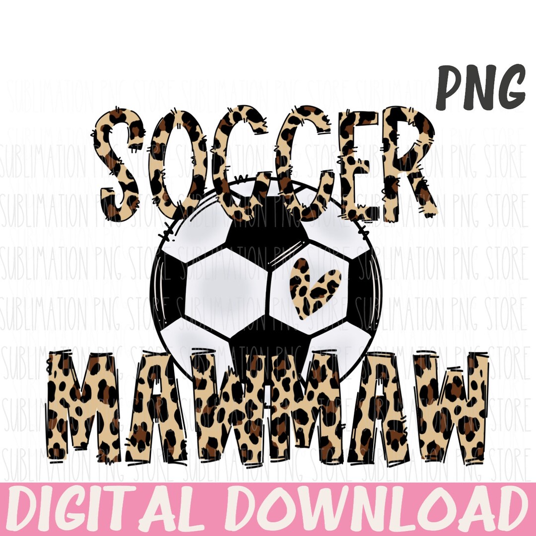 Leopard Soccer Mawmaw Png Sublimation Design Digital Download - Etsy