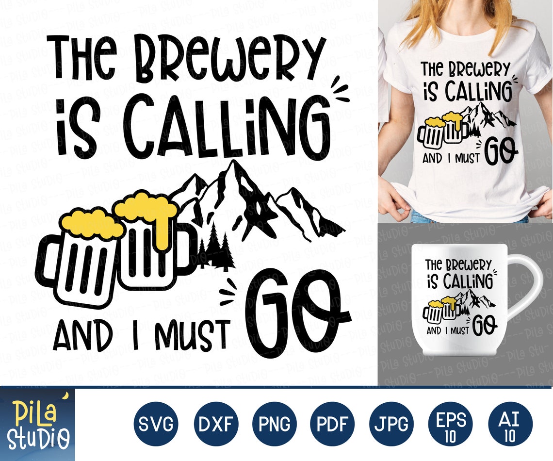 The Brewery is Calling and I Must Go SVG, Beer Funny Svg, SVG Cutting ...