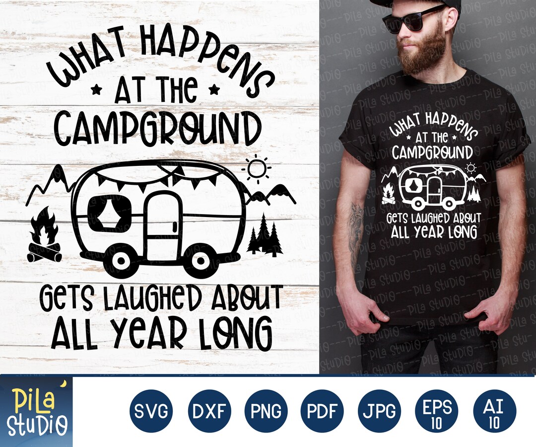 What Happens at the Campground Svg, Camping Svg, Camper Svg, SVG ...