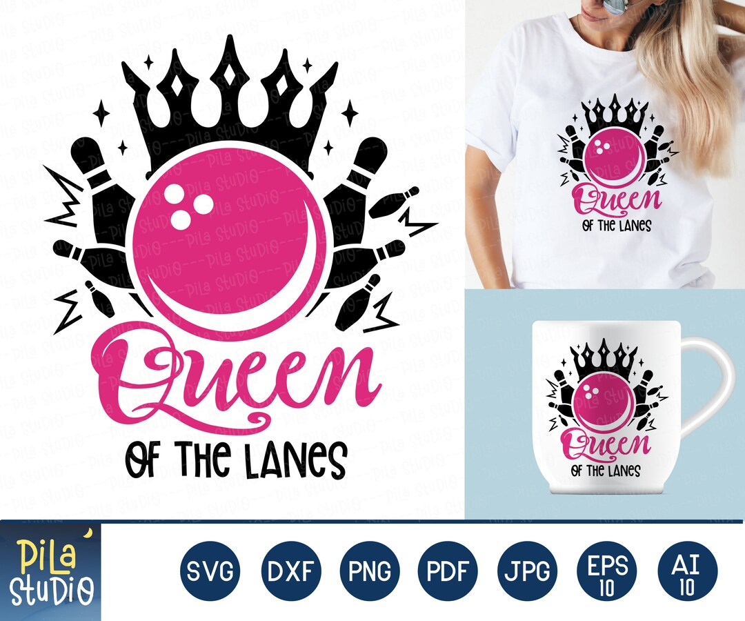 Bowling Svg, Queen of the Lanes SVG, Bowling Shirt, SVG Cutting File ...