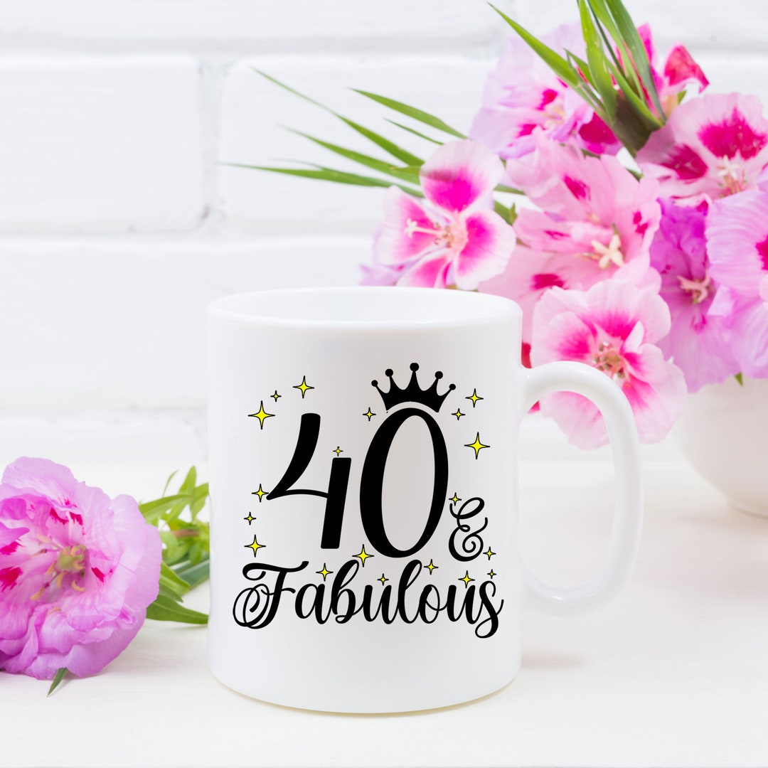 Personalised 40 and Fabulous Mug | 40th Birthday Mug | Gifts for 40 ...