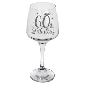 60 and Fabulous Engraved Wine Glass – 60th Birthday Glass – Gifts for ...