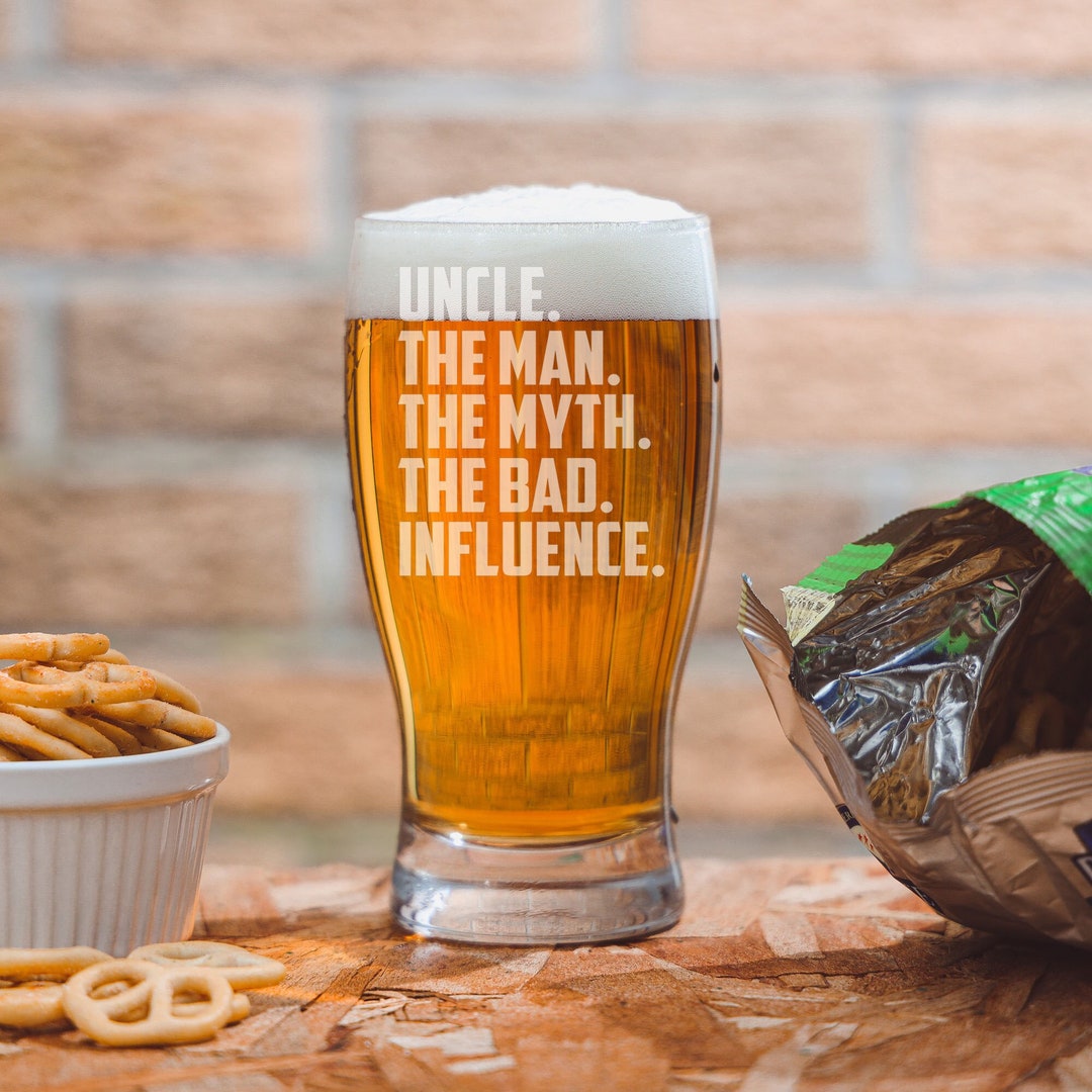 The Man the Myth the Bad Influence Uncle Beer Glass | Gifts for Uncle ...