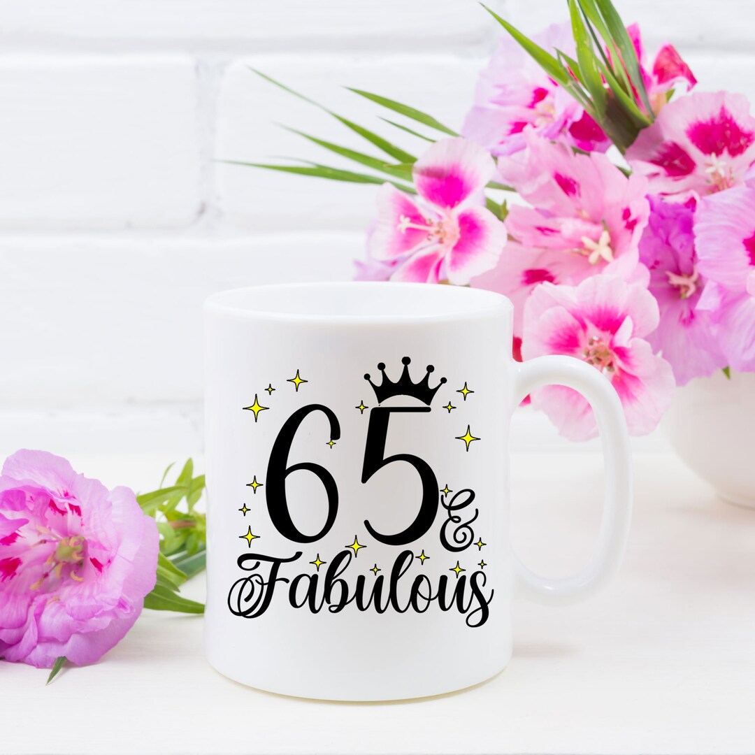 Personalised 65 and Fabulous Mug | 65th Birthday Mug | Gifts for 65 ...