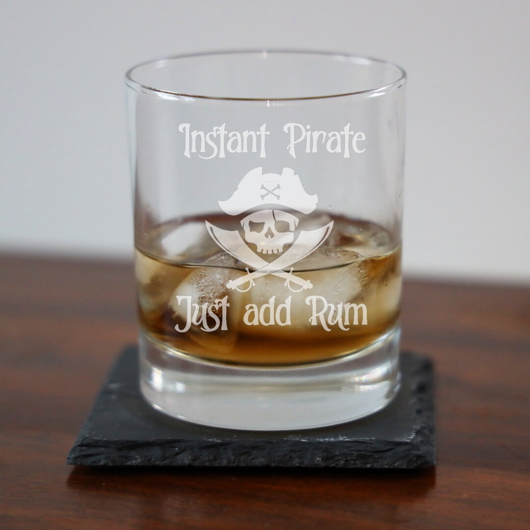 Engraved Rum Glass Instant Pirate Just Add Rum Glass Tumbler | Gifts ...