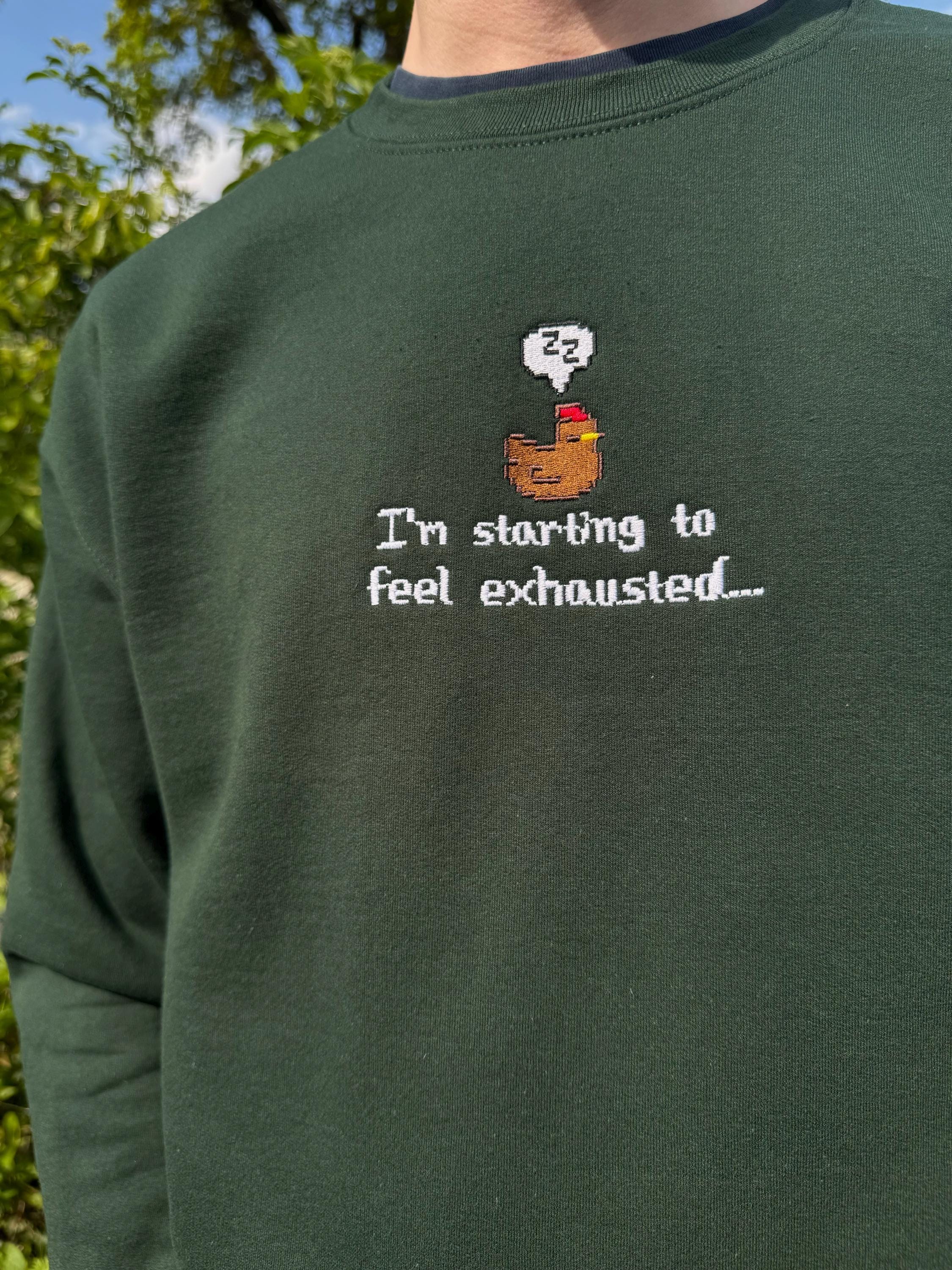 I’m Starting to Feel Exhausted Sleepy Chicken Sweatshirt | Cozy Stardew ...