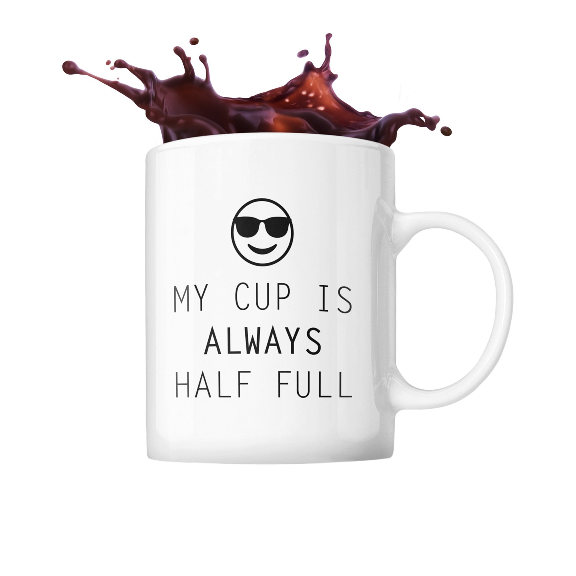 My Cup Is Always Half Full 15oz Positive Coffee Mug / Premium | Etsy