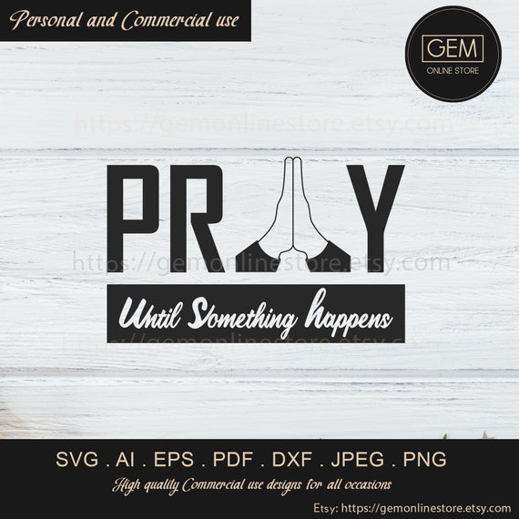 PUSH Svg Pray Until Something Happens SVG P.U.S.H SVG - Etsy