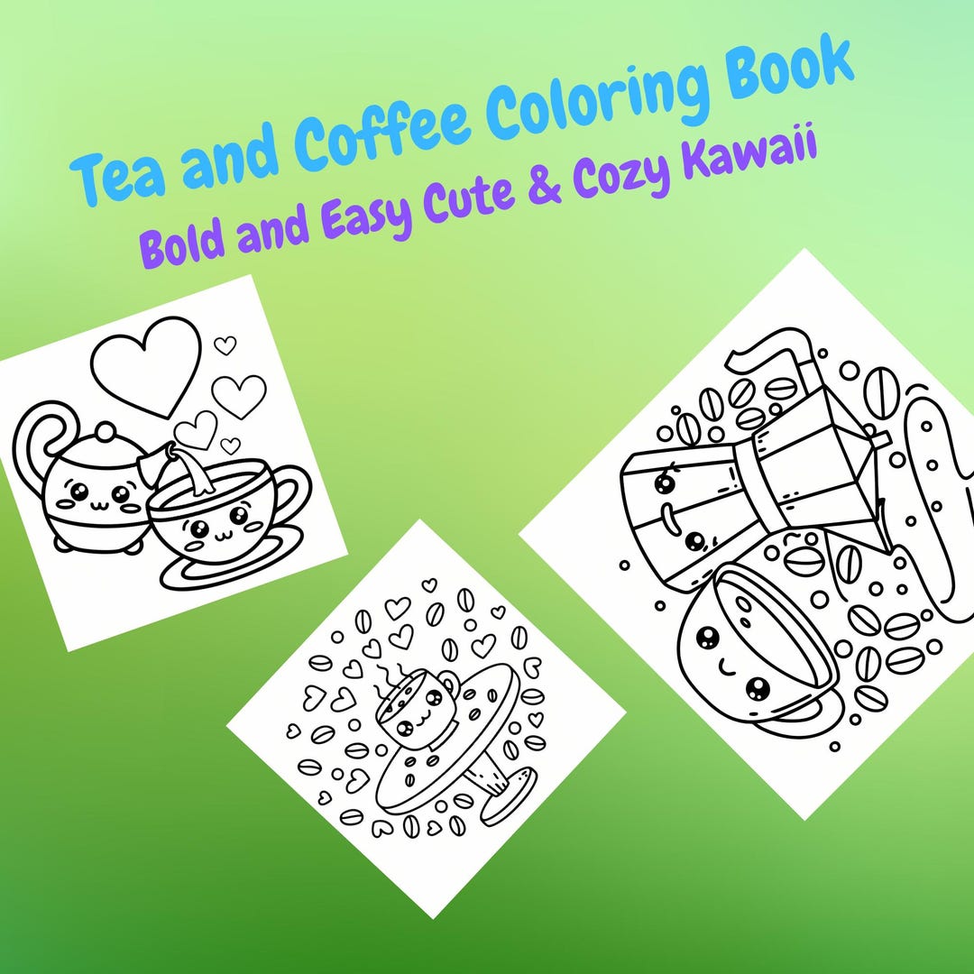 Bold and Easy Cute & Cozy Kawaii Tea and Coffee Coloring Book Relaxing ...
