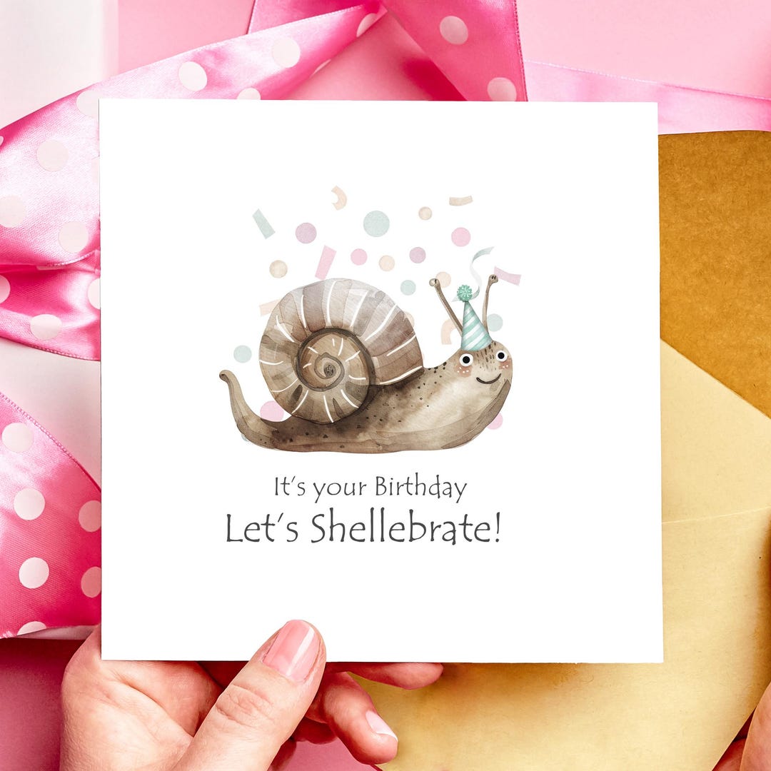 Snail Birthday Card: Pun Birthday Wishes, for Him or Her Lets ...