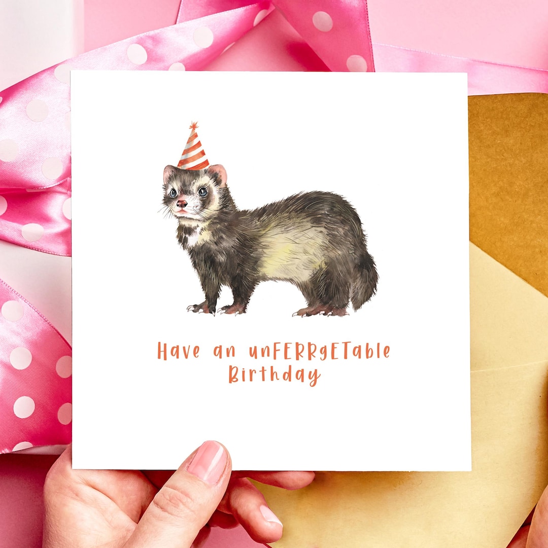 Ferret Birthday Card, Funny Ferret Card, Unfergettable Pun Card, Gift ...
