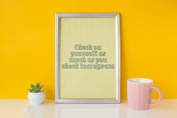 Check On Yourself Art Print Digital Download | Etsy