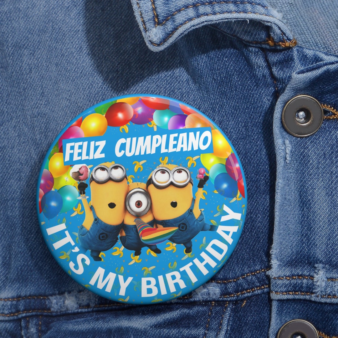Minions Feliz Cumpleaños Buttons Happy Birthday Button Minions Banana ...