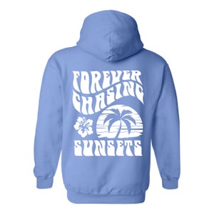 Forever Chasing Sunsets Hoodie Sunset Sweatshirt Sunset Summer Hoodie ...