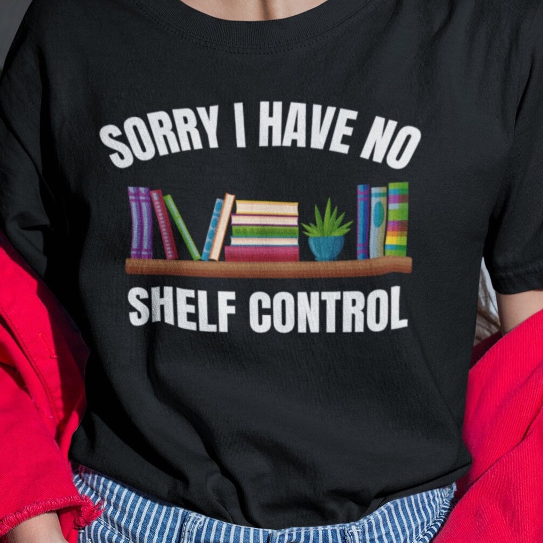 Shelf Control Bookworm T-shirt: Funny Book Lover Gift - Etsy