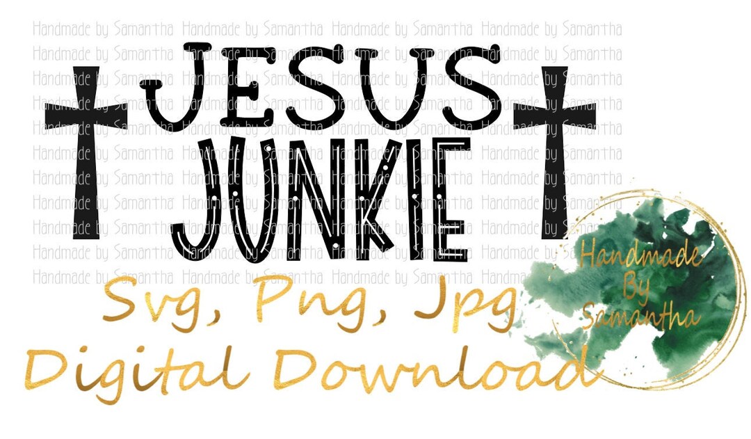 Jesus Junkie SVG PNG JPG, Christian, Cross, Jesus Love Me, Religious, John 3 16 Svg, Baptism ...