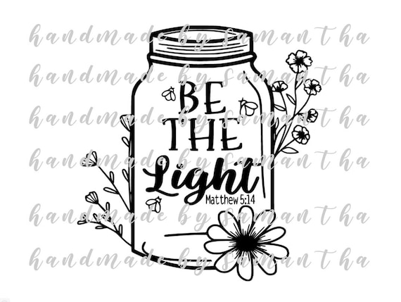 Be the Light SVG Digital Download NO PNG - Etsy
