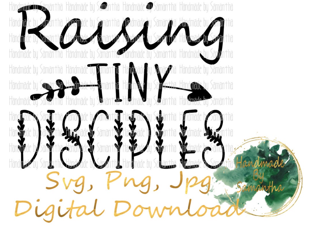 Raising Tiny Disciples SVG PNG JPG, Motherhood Svg, Jesus Svg, Cricut ...