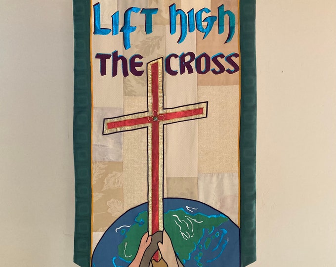 Handcrafted Banner, Lift High the Cross - Etsy