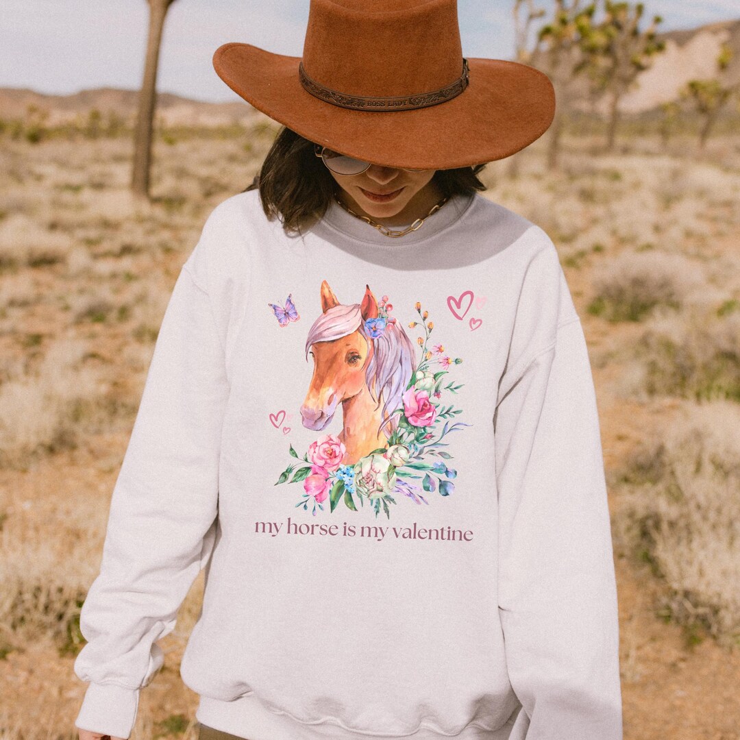 Horse Valentines Day Sweatshirt, My Horse is My Valentine, Horse Girl ...