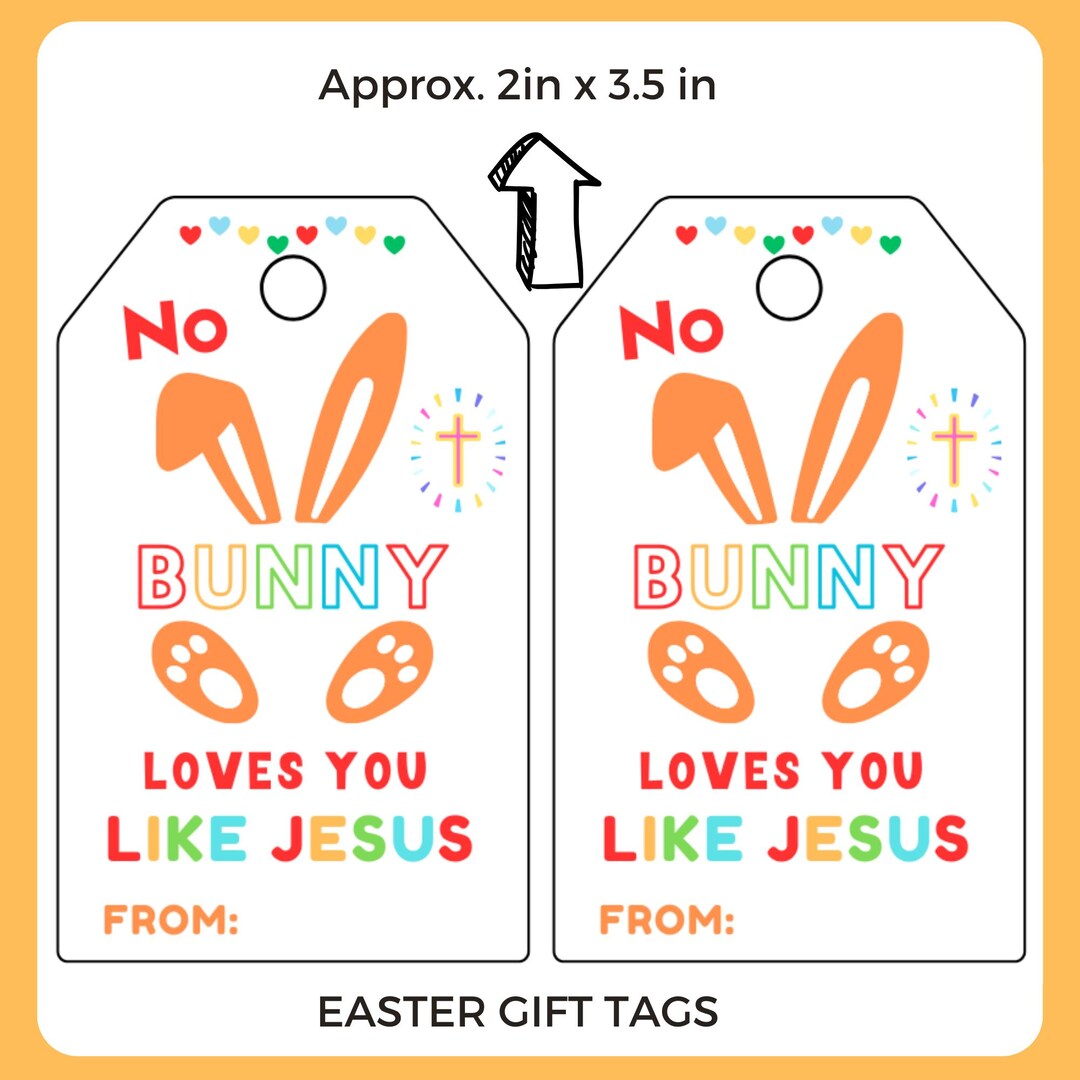 No Bunny Loves You Like Jesus Printable Gift Tag, Editable Easter ...