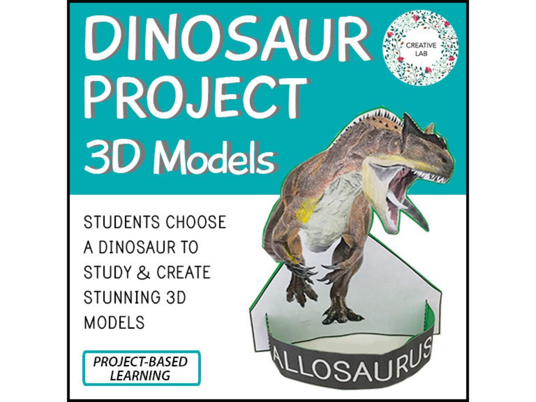 Dinosaur Research Project - 3D Models - PBL // Printable Teaching ...