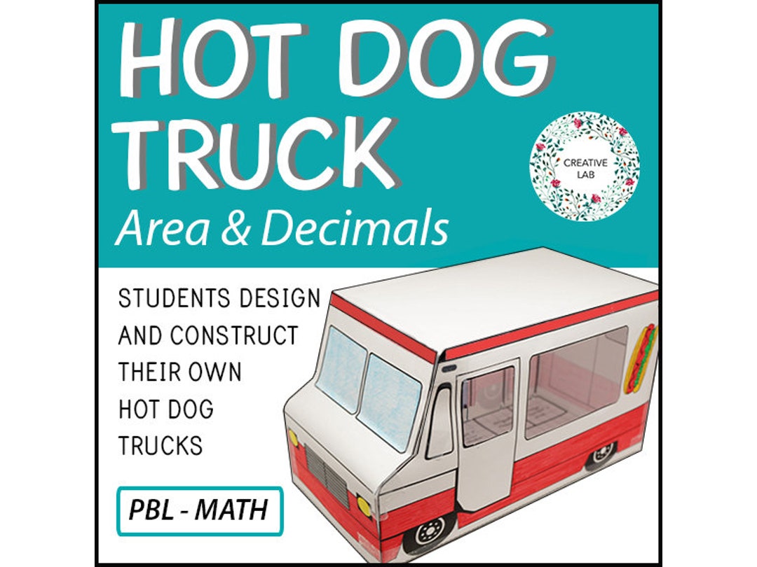 Math Craft - Design A Hot Dog Truck - Math Area and Decimals - PBL ...