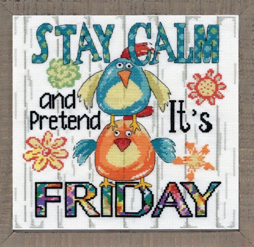 Stay Calm & Pretend Its Friday Cross Stitch Kit - Etsy