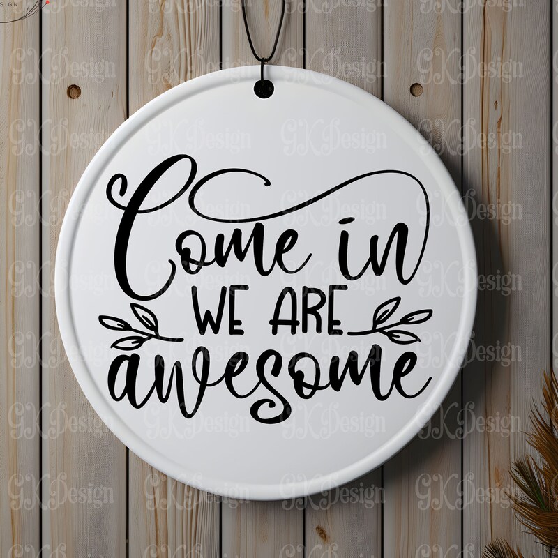 Come in Were Awesome Sign - Etsy