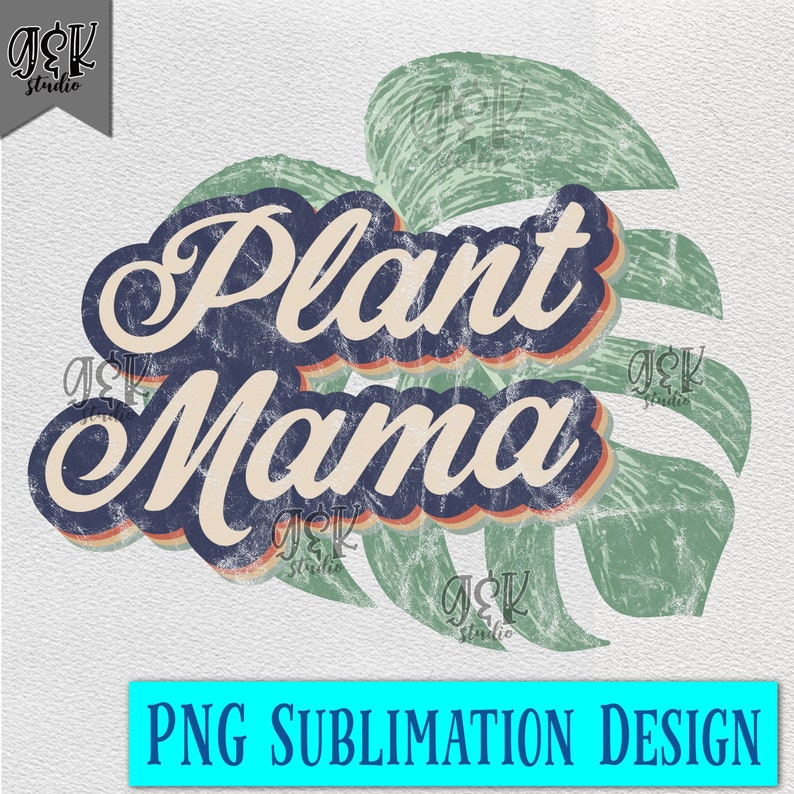 Retro Plant Mama Monstera PNG Image, Grunge Mama Sublimate Design ...