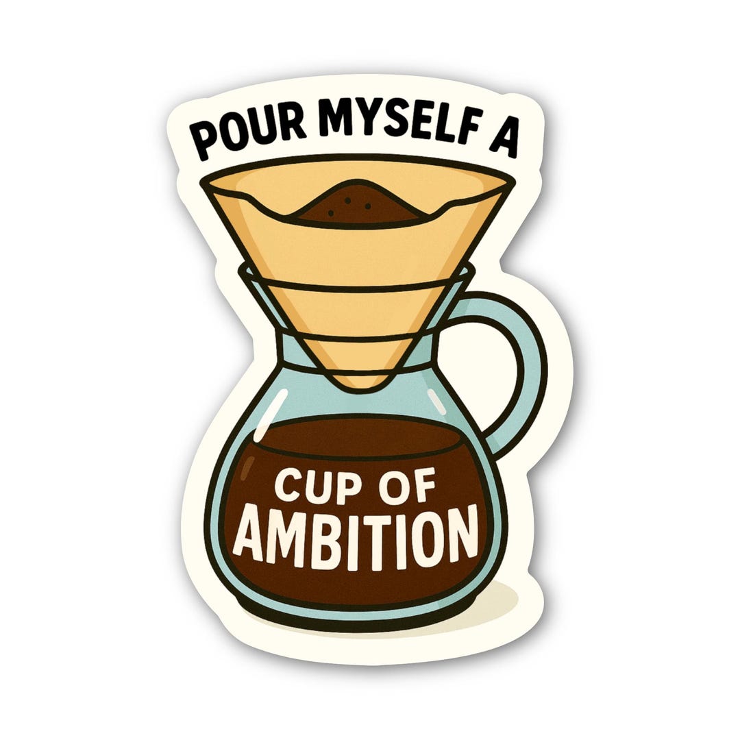 Ambition Coffee Sticker: Waterproof Vinyl Decal - Etsy
