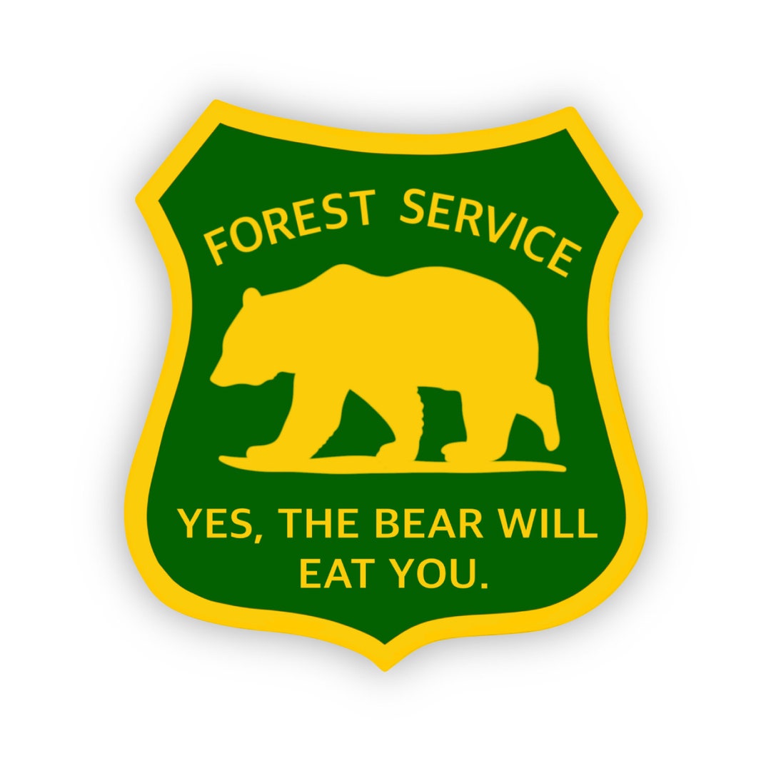 Forest Service Sticker | the Bear Will Eat You | Funny National Park ...